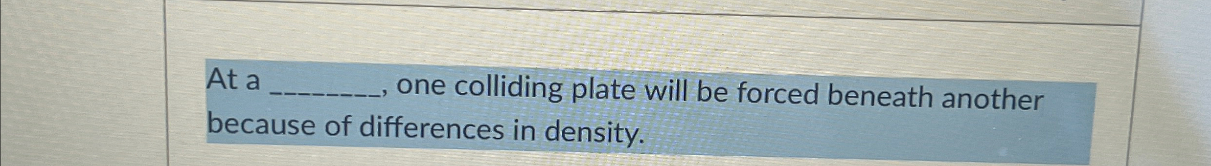 Solved At A Q ﻿one Colliding Plate Will Be Forced Beneath