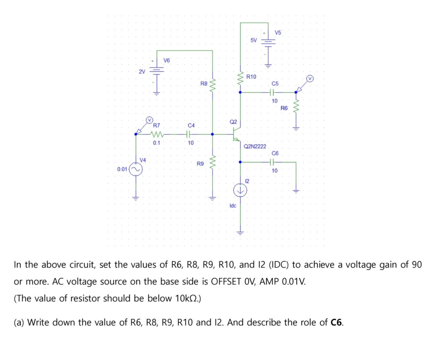 Solved In the above circuit, set the values of R6, R8, R9, | Chegg.com