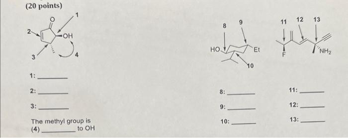 (20 points) 1: 2: 3: The methyl group is (4) to OH 8: | Chegg.com