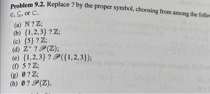 Solved Problem 9.2. Replace ? by the proper symbol, choosing | Chegg.com