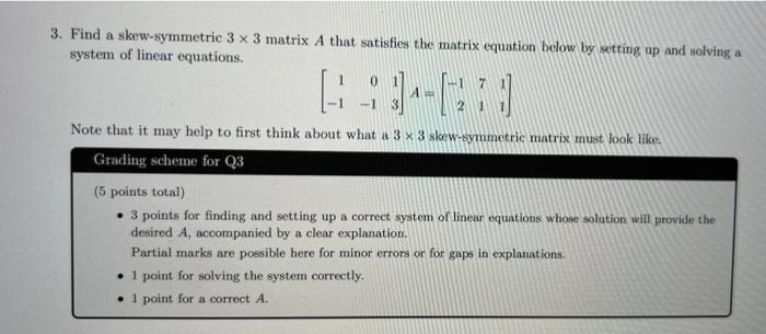 Solved Find a skew-symmetric 3×3 matrix A that satisfies the | Chegg.com