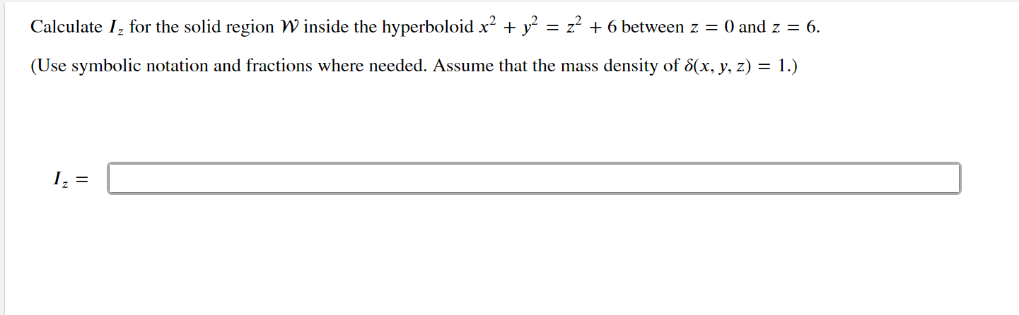 Solved Calculate Iz ﻿for the solid region W ﻿inside the | Chegg.com