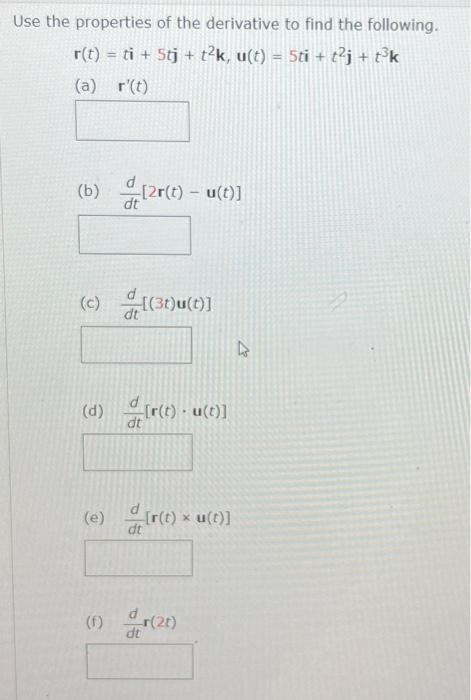 Solved Use The Properties Of The Derivative To Find The