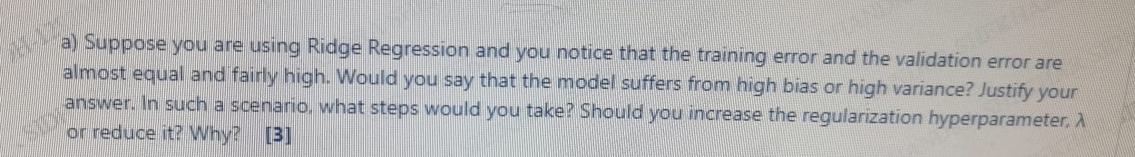 Solved a) ﻿Suppose you are using Ridge Regression and you | Chegg.com