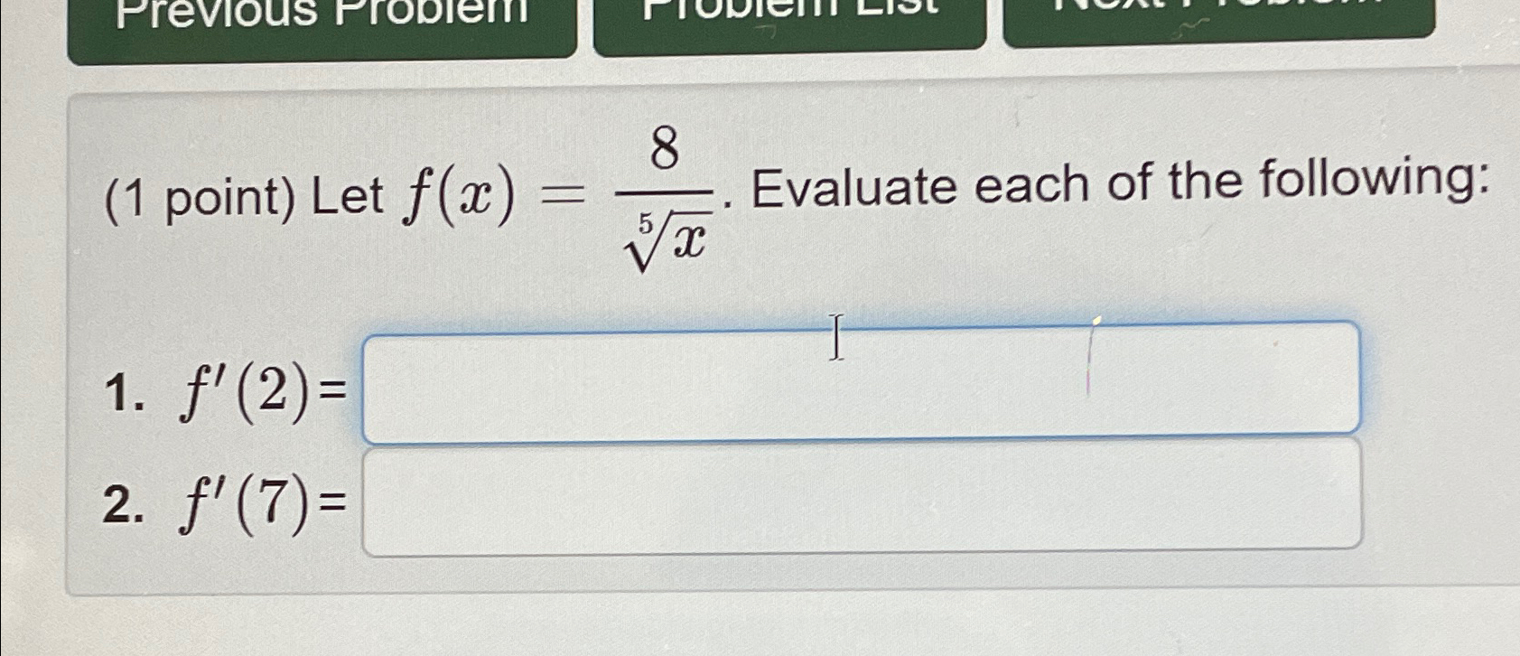 Solved (1 ﻿point) ﻿Let f(x)=8x5. ﻿Evaluate each of the | Chegg.com