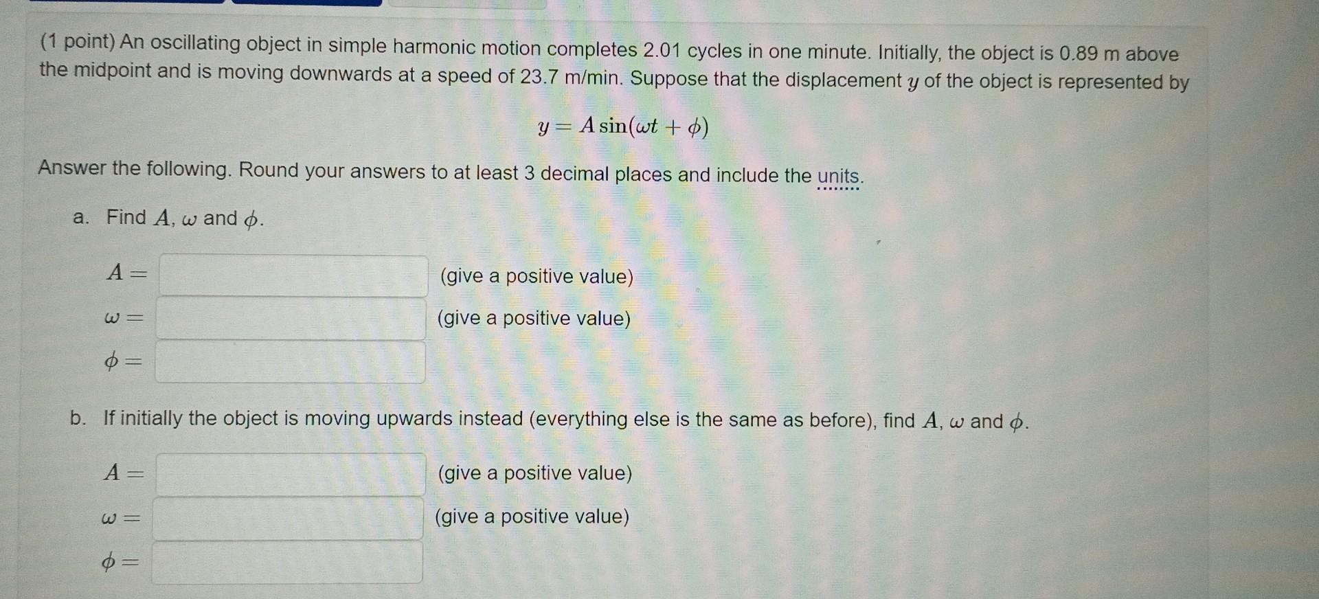 Solved (1 point) An oscillating object in simple harmonic | Chegg.com