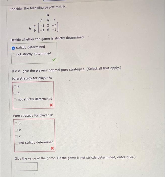 Solved Consider the following payoff matrix. Decide whether | Chegg.com