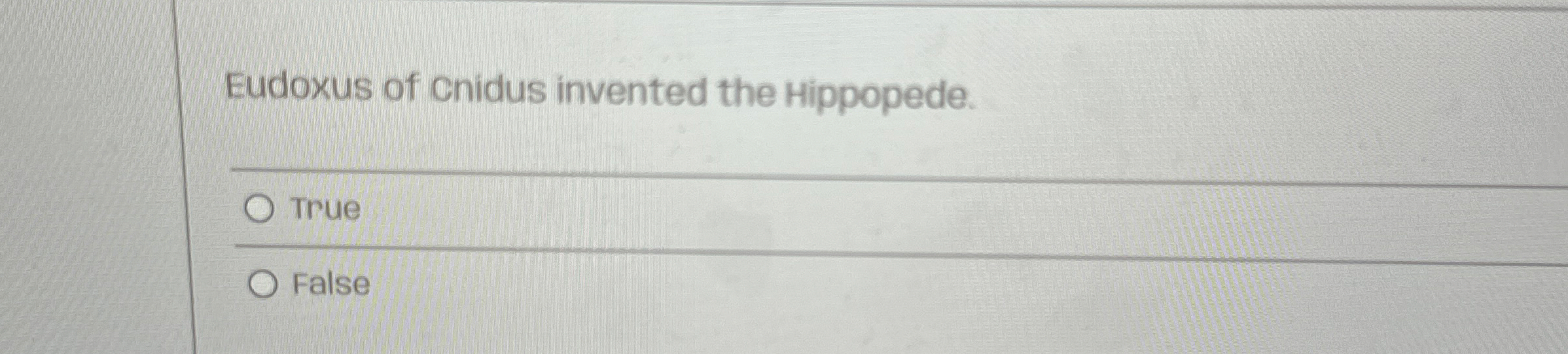 Solved Eudoxus of cnidus invented the Hippopede.TrueFalse | Chegg.com