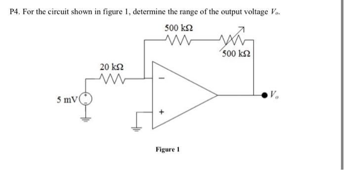 Solved P4. For the circuit shown in figure 1, determine the | Chegg.com