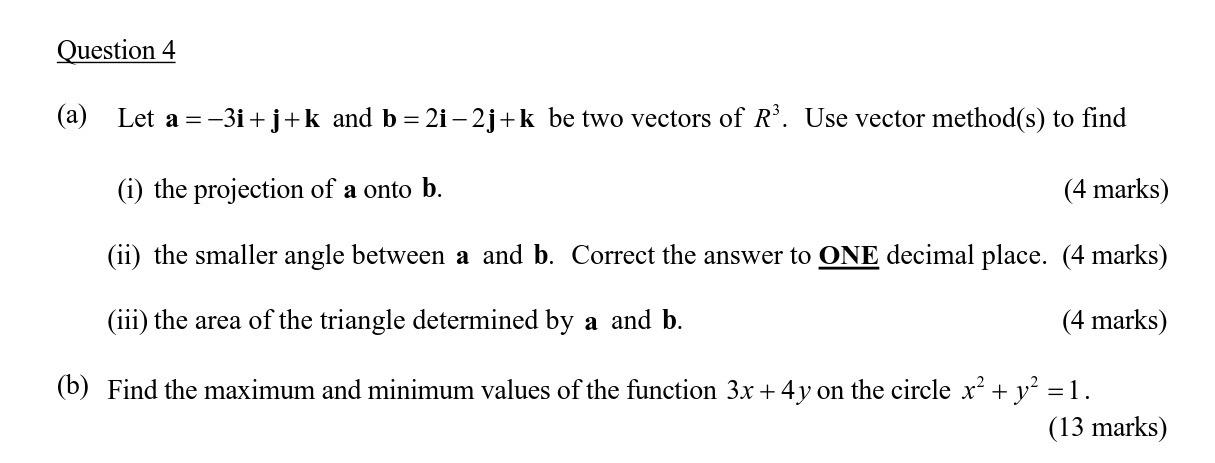 Solved Question 4(a) ﻿Let a=-3i+j+k ﻿and b=2i-2j+k ﻿be two | Chegg.com