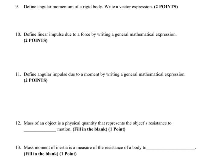Solved 9. Define angular momentum of a rigid body. Write a | Chegg.com
