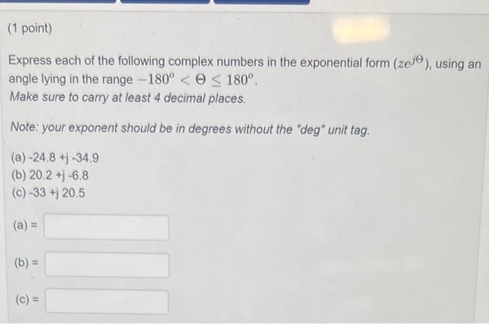 Solved Express each of the following complex numbers in the | Chegg.com