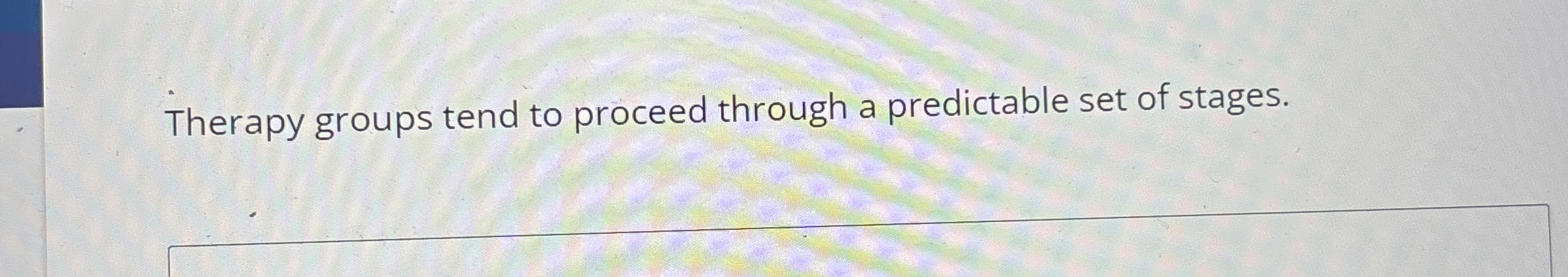 Solved Therapy groups tend to proceed through a predictable | Chegg.com