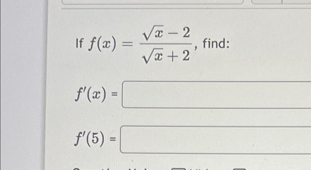 Solved If f(x)=x2-2x2+2, ﻿find:f'(x)=f'(5)= | Chegg.com