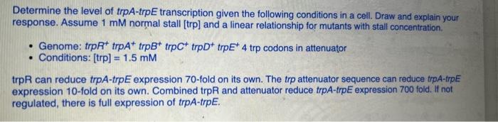Solved Determine the level of trpA-trpE transcription given | Chegg.com