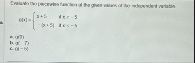 Solved Evaluate the piecewise function at the given values | Chegg.com