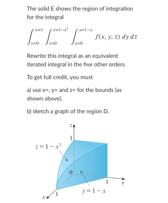 Solved The solid E shows the region of integration for the | Chegg.com