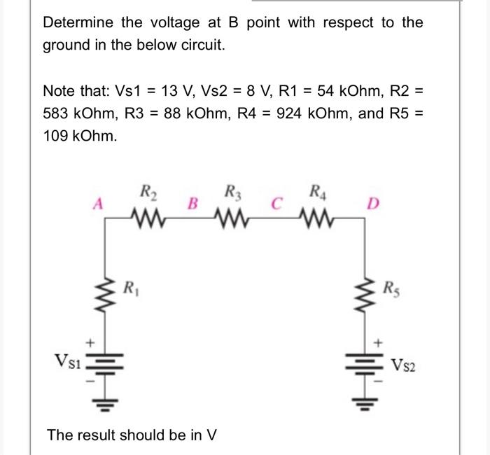 Solved Determine the voltage at B point with respect to the | Chegg.com