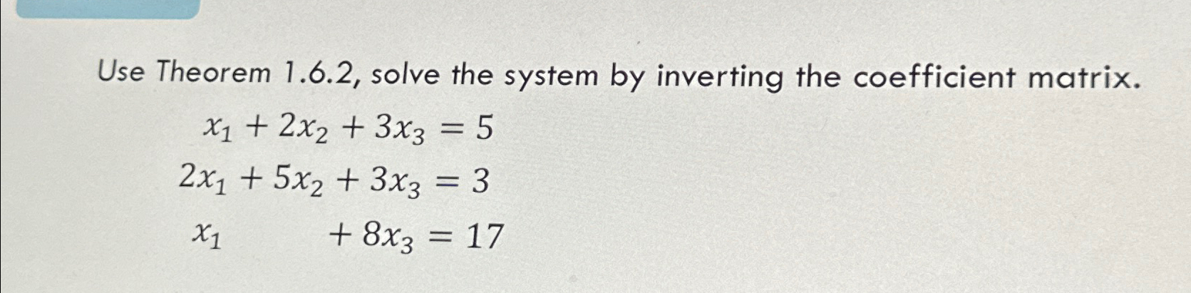 Use Theorem 1.6.2, ﻿solve the system by inverting the | Chegg.com