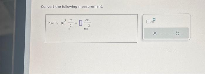 Solved Convert the following measurement. 2.41 × 10 5 m S = | Chegg.com