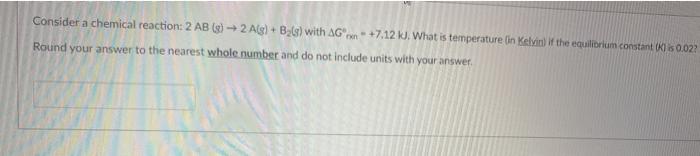 Solved Consider a chemical reaction: 2 AB (9) - Alg) + Ba(s) | Chegg.com