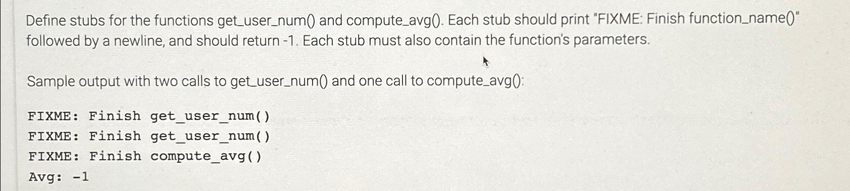 Solved Define stubs for the functions get_user_num() ﻿and | Chegg.com