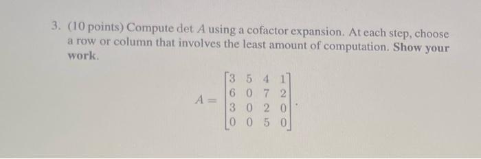 Solved 3. (10 points) Compute detA using a cofactor | Chegg.com