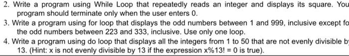 Solved 2 Write A Program Using While Loop That Repeatedly