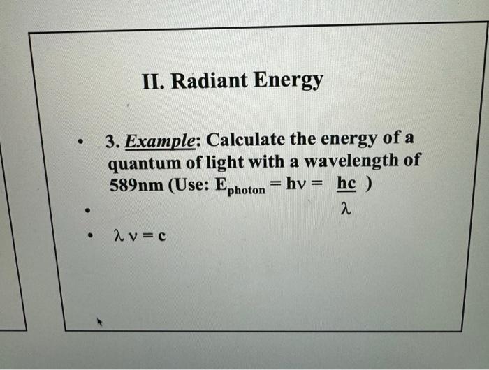 Solved - 3. Example: Calculate the energy of a quantum of | Chegg.com