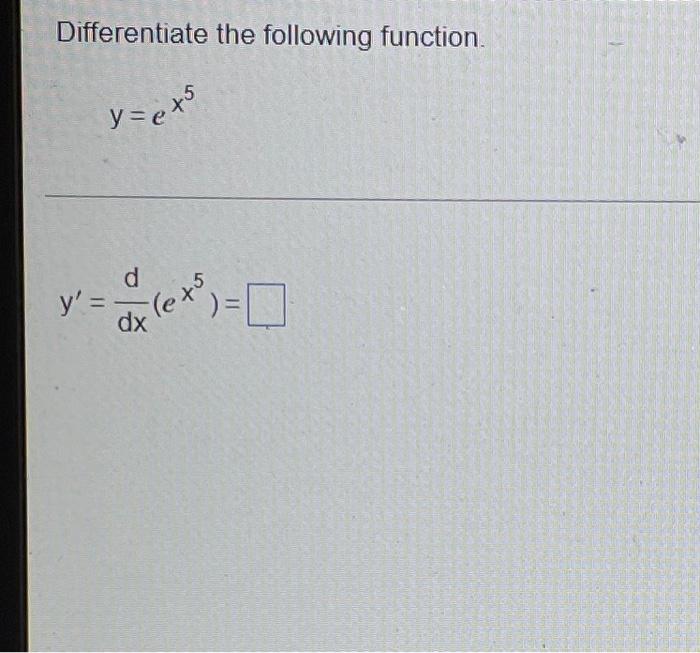 Solved Differentiate the following function. y=ets d y' == | Chegg.com