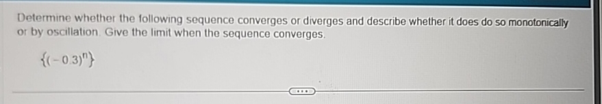 Solved Determine whether the following sequence converges or | Chegg.com