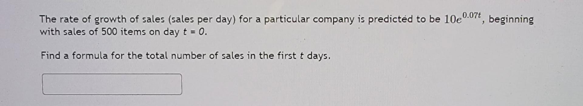 Solved The rate of growth of sales (sales per day) ﻿for a | Chegg.com
