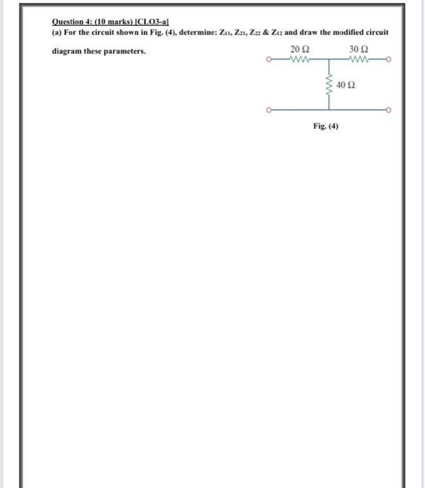 Solved Question 4: (10 marks) (CLO3-al (a) For the circuit | Chegg.com