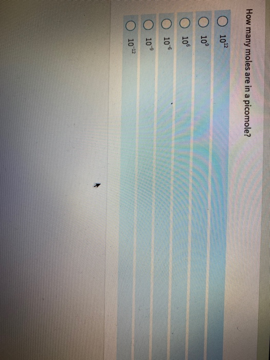 Solved How many moles are in a picomole? 102 10 106 10 10 | Chegg.com
