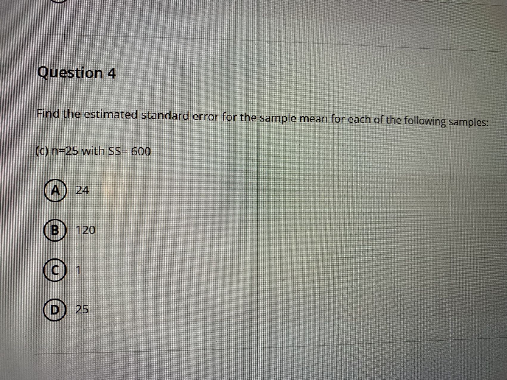 Solved Question 3Question 4Find the estimated standard error | Chegg.com