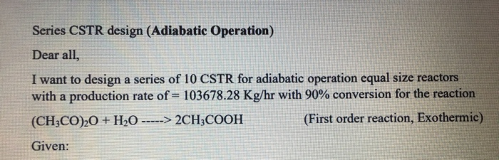 Solved Series CSTR design (Adiabatic Operation) Dear all, I | Chegg.com
