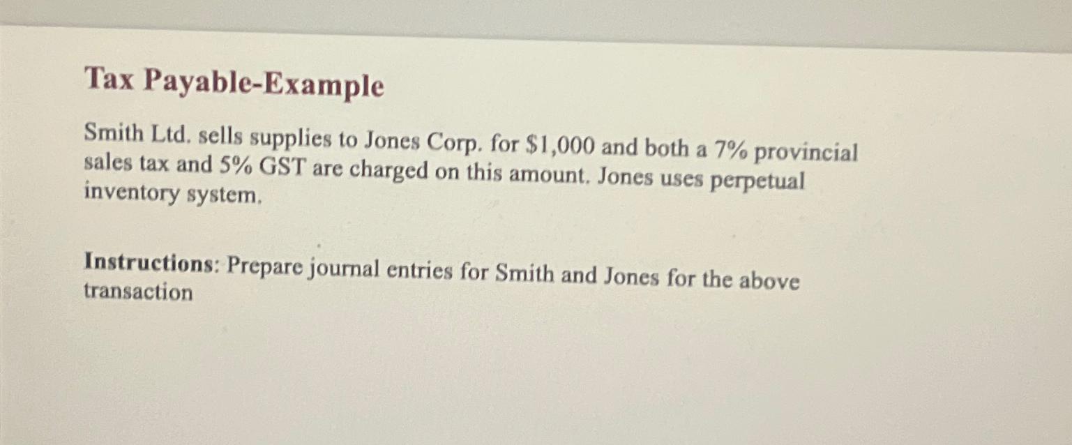 Solved Tax Payable-Example\\nSmith Ltd. sells supplies to | Chegg.com