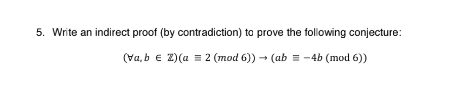 Solved Write an indirect proof (by contradiction) ﻿to prove | Chegg.com