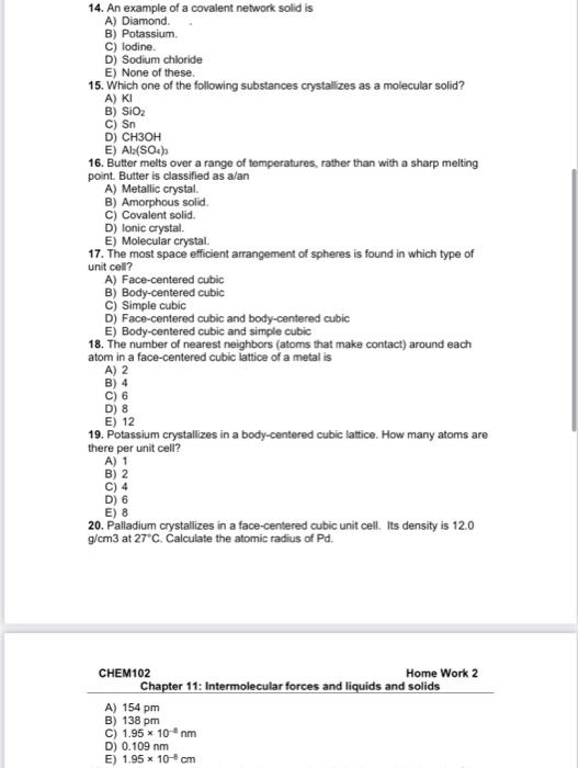 Solved 14. An example of a covalent network solid is A) | Chegg.com
