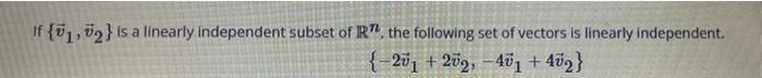 Solved If {v1,v2} is a linearly independent subset of Rn, | Chegg.com