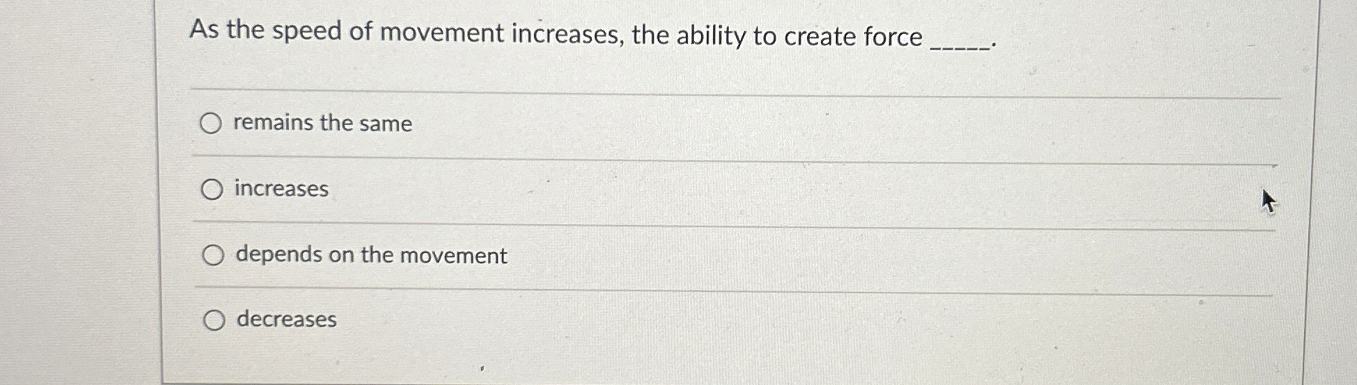 Solved As the speed of movement increases, the ability to | Chegg.com