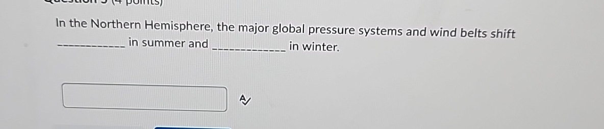 Solved In the Northern Hemisphere, the major global pressure | Chegg.com