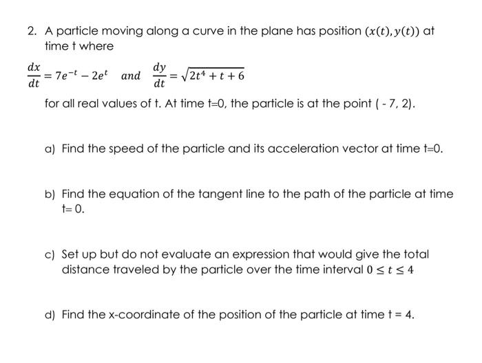 Solved 2. A particle moving along a curve in the plane has | Chegg.com