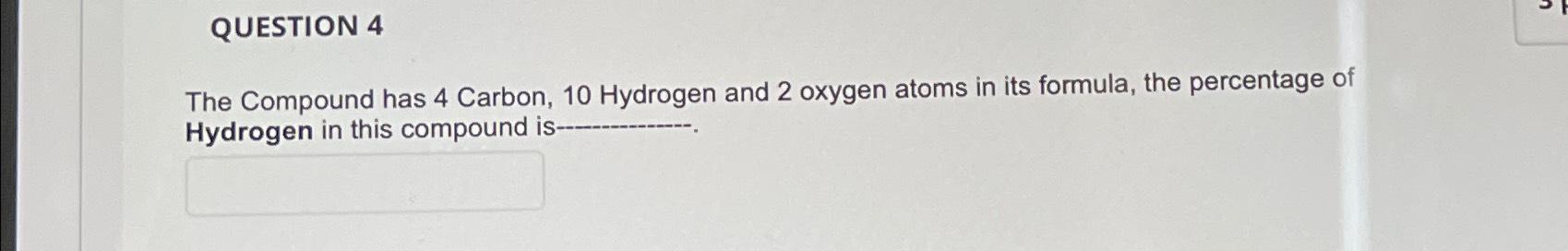 Solved QUESTION 4The Compound has 4 ﻿Carbon, 10 ﻿Hydrogen | Chegg.com