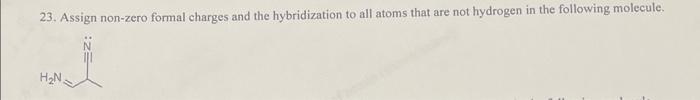 Solved 23. Assign non-zero formal charges and the | Chegg.com