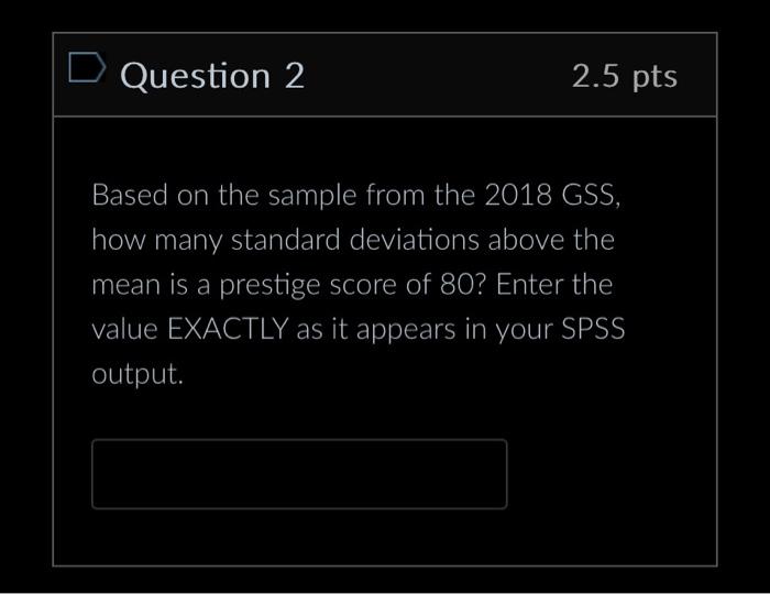 Solved Based on the sample from the 2018 GSS, how many | Chegg.com