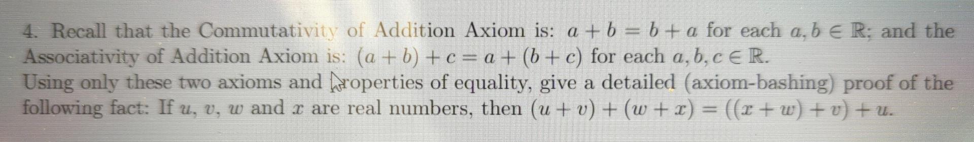 Solved 4. Recall that the Commutativity of Addition Axiom | Chegg.com