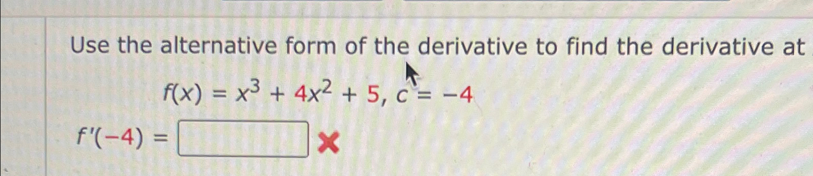 Use the alternative form of the derivative to find | Chegg.com