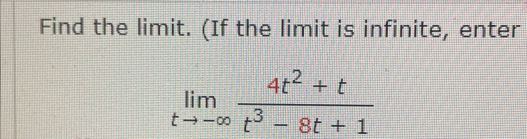 Solved Find the limit. (If the limit is infinite, | Chegg.com