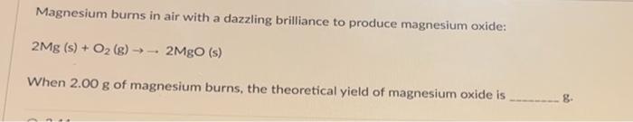 Solved Magnesium burns in air with a dazzling brilliance to | Chegg.com